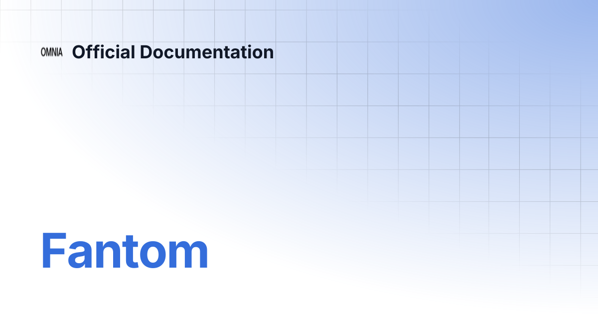 Fantom | Official Documentation