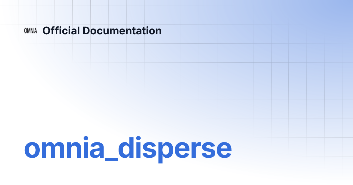 omnia_disperse | Official Documentation