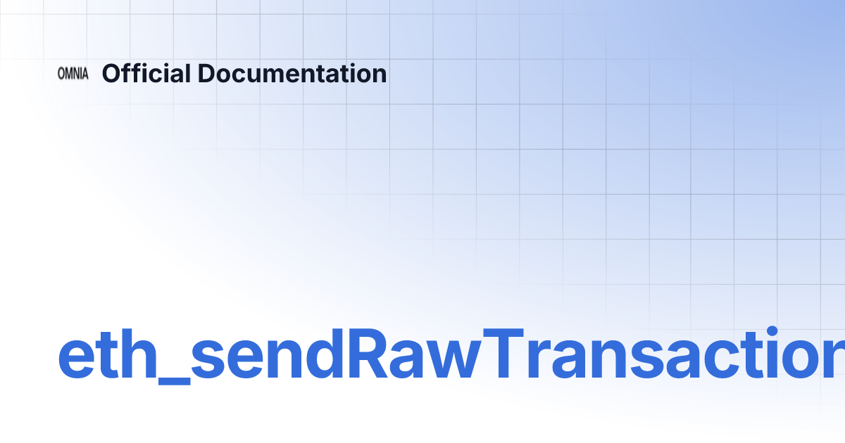 eth_sendRawTransaction | Official Documentation