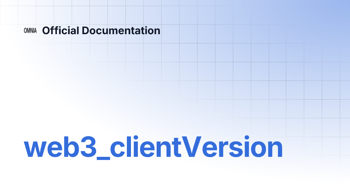 web3_clientVersion | Official Documentation